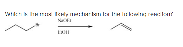 Solved Which is the most likely mechanism for the following | Chegg.com
