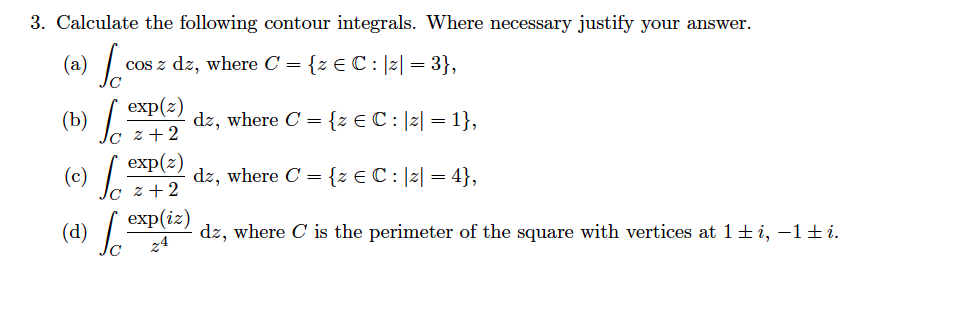 Solved 3. Calculate the following contour integrals. Where | Chegg.com