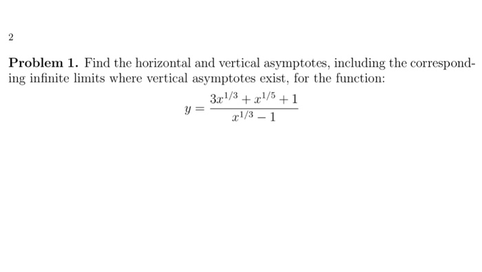 Solved Find the horizontal and vertical asymptotes, | Chegg.com
