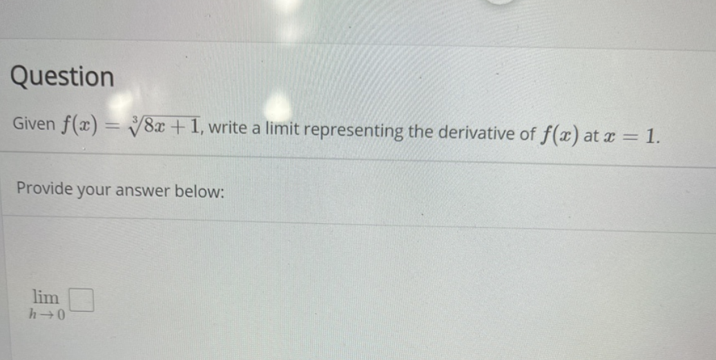 Solved Question Given f(x) = 8x + 1, write a limit | Chegg.com