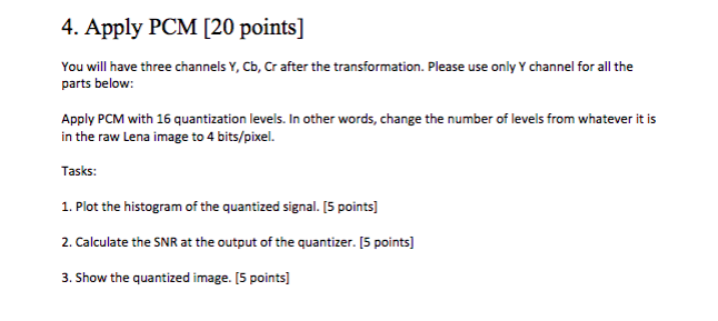 Solved 4. Apply PCM [ 20 points ] You will have three | Chegg.com