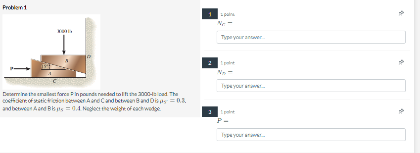 Solved 1 2 1 point ND= Determine the smallest force P in | Chegg.com