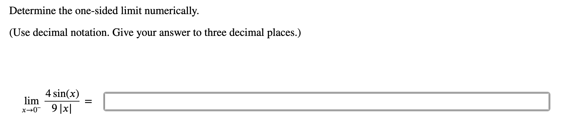 Solved Determine the one-sided limit numerically. (Use | Chegg.com