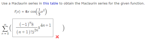Solved Use a Maclaurin series in this table to obtain the | Chegg.com