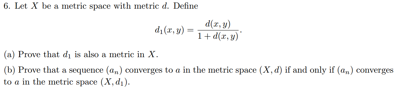 Solved 6. Let X be a metric space with metric d. Define d(x, | Chegg.com