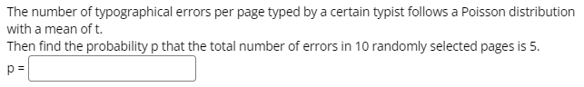 Solved The Number Of Typographical Errors Per Page Typed By 