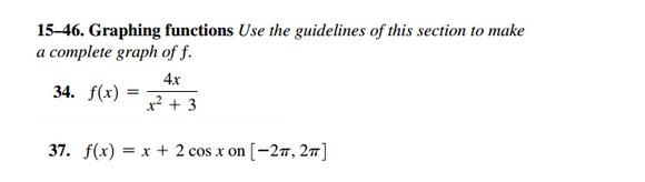 [Solved]: 15-46. Graphing functions Use the guidelines of