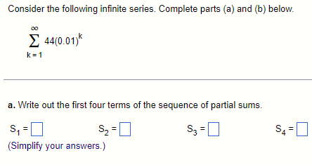 Solved Consider the following infinite series. Complete | Chegg.com