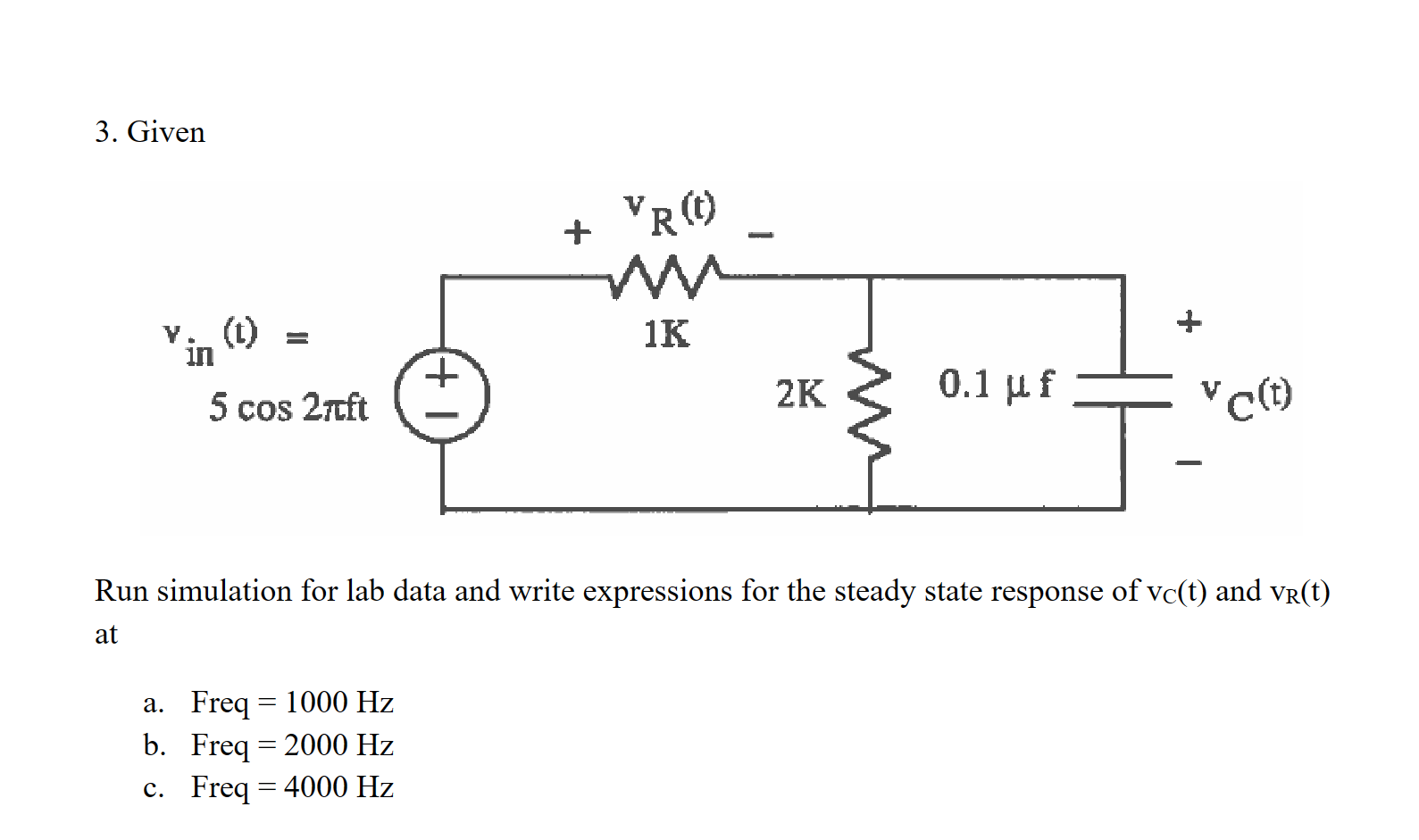 Solved 3. Given Run simulation for lab data and write | Chegg.com