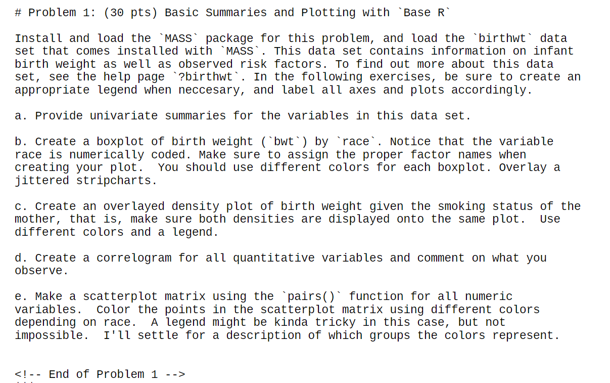 # Problem 1: (30 pts) Basic Summaries and plotting | Chegg.com