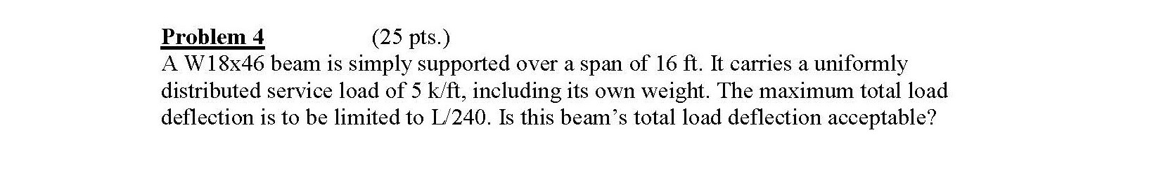 Solved Problem 4 (25 pts.) A W18x46 beam is simply supported | Chegg.com