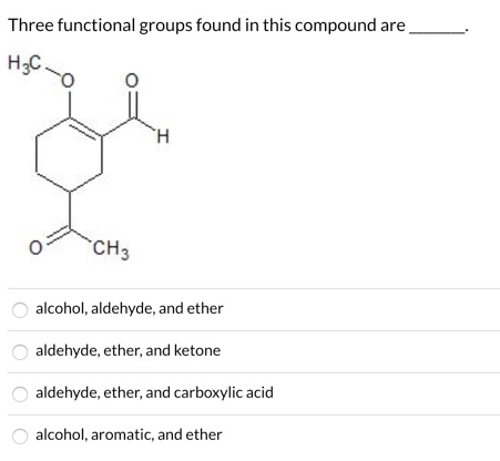 Solved Three functional groups found in this compound are | Chegg.com