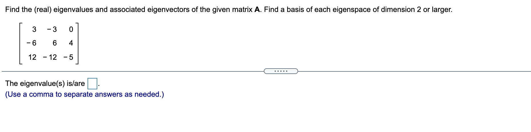 Solved Find the (real) eigenvalues and associated | Chegg.com