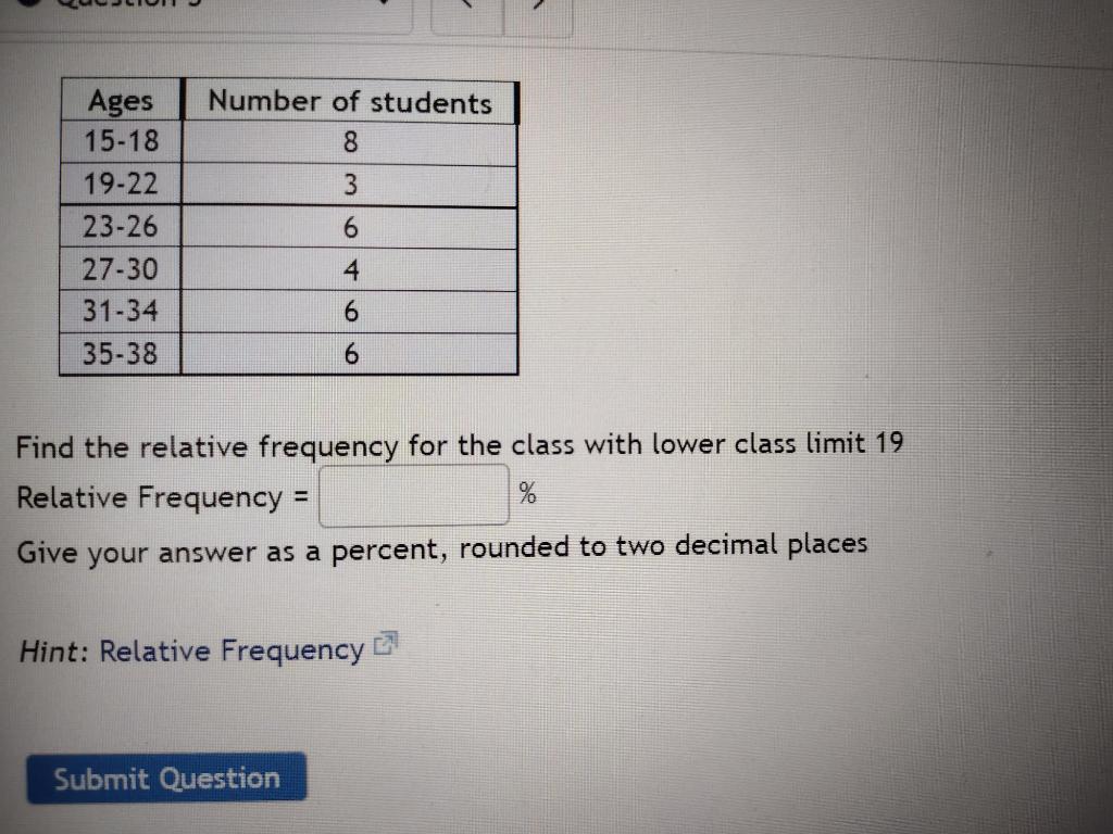 Solved Find the relative frequency for the class with lower | Chegg.com