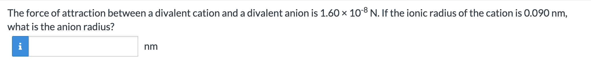 Solved The force of attraction between a divalent cation and | Chegg.com