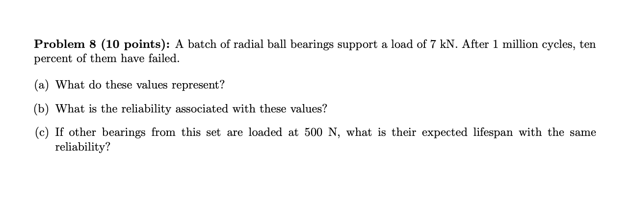 Solved Problem 8 (10 ﻿points): A batch of radial ball | Chegg.com