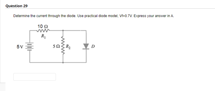Solved Question 29 Determine the current through the diode. | Chegg.com