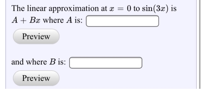 Solved The linear approximation at æ = 0 to sin(32) is A + | Chegg.com