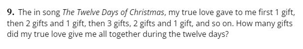 Solved 9. The in song The Twelve Days of Christmas, my true | Chegg.com