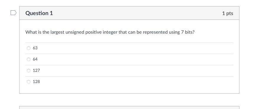 Solved Question 1 What is the largest unsigned positive | Chegg.com