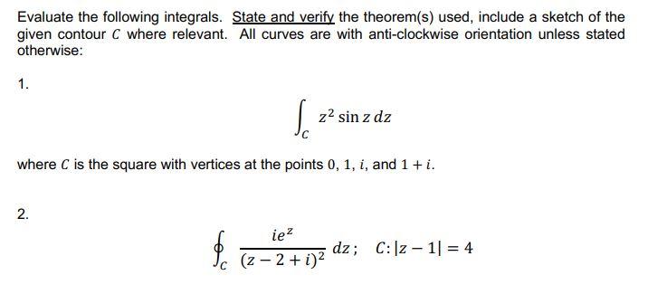 Solved Evaluate the following integrals. State and verify | Chegg.com