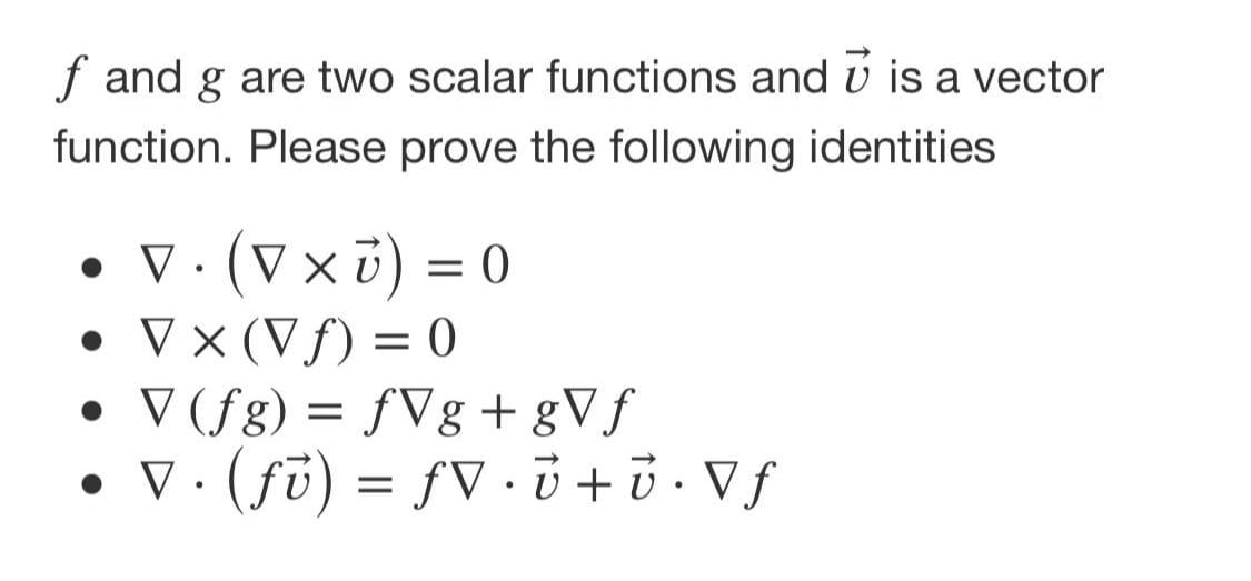 Solved F And G Are Two Scalar Functions And ū Is A Vector