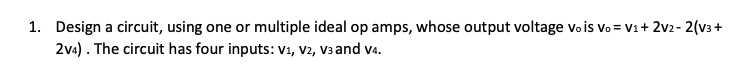 Solved 1. Design a circuit, using one or multiple ideal op | Chegg.com