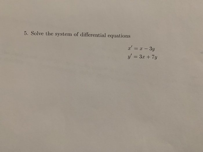Solved 5. Solve the system of differential equations | Chegg.com