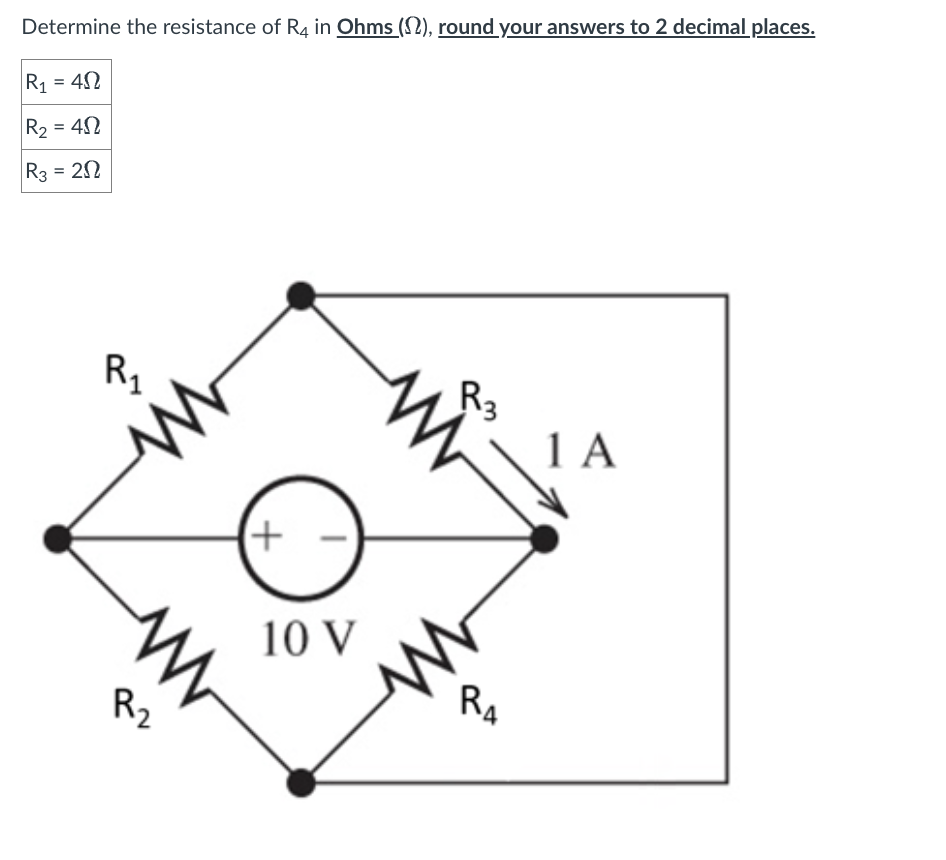 Solved Determine the resistance of R4 ﻿in Ohms (Ω), ﻿round | Chegg.com