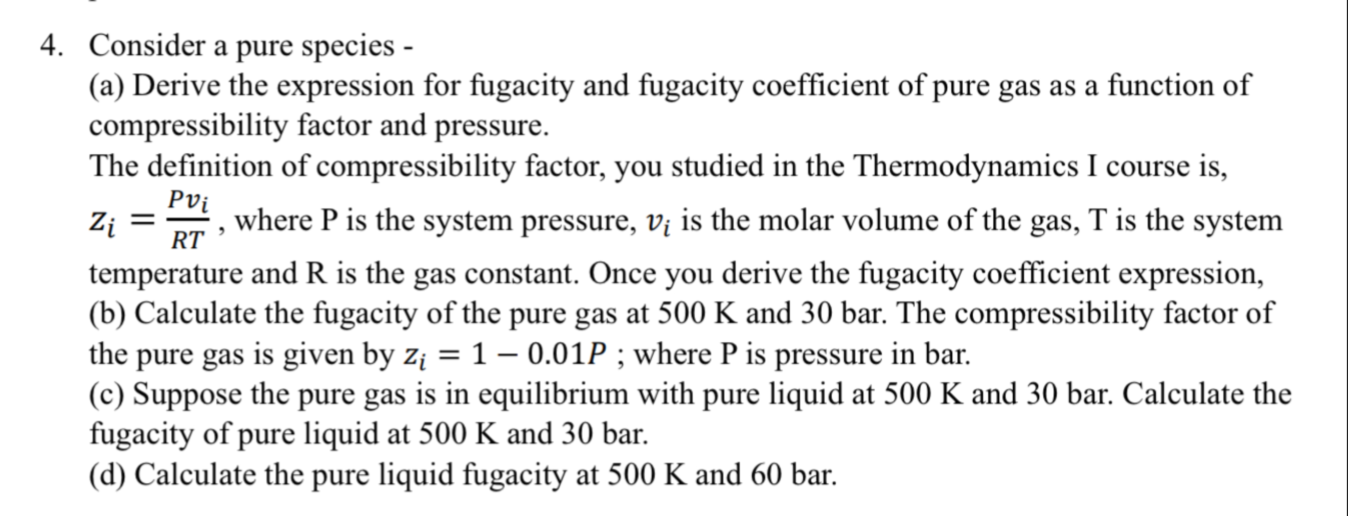 Solved 4. ﻿Consider a pure species -(a) ﻿Derive the | Chegg.com