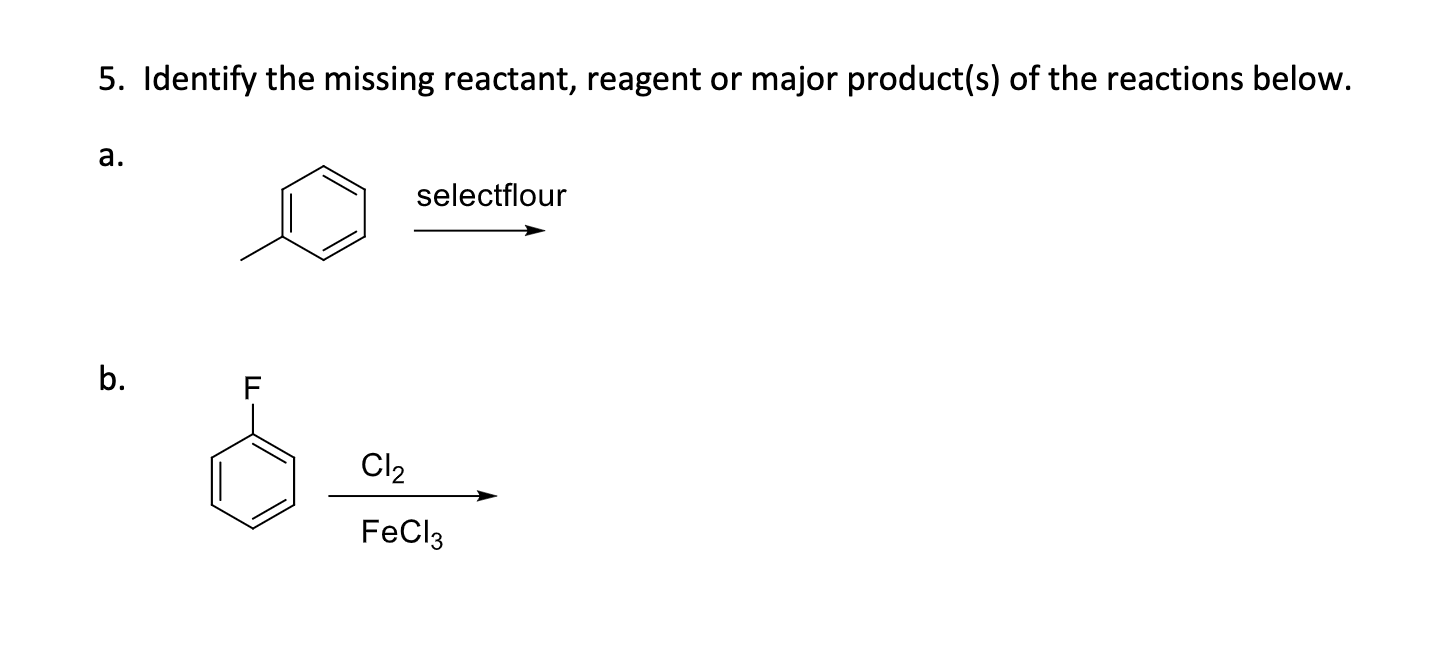 Solved 5. Identify the missing reactant, reagent or major | Chegg.com