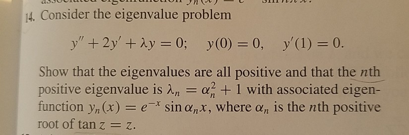 Solved 14. Consider the eigenvalue problem y" +2y'+y 0; y(0) | Chegg.com