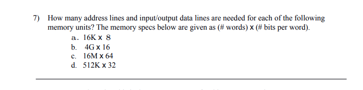 Solved 7 How Many Address Lines And Inputoutput Data Lines 