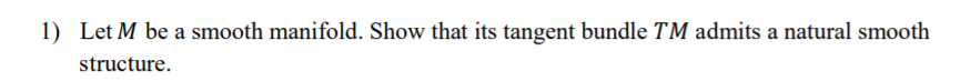 Solved 1) Let M be a smooth manifold. Show that its tangent | Chegg.com