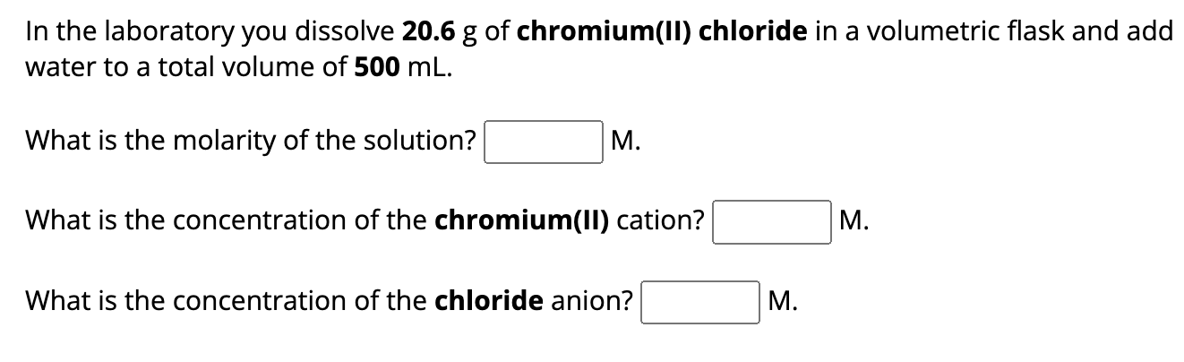 Solved In the laboratory you dissolve 20.6g ﻿of chromium(II) | Chegg.com