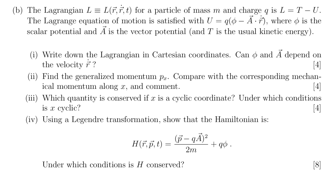 Solved (b) The Lagrangian L≡L(r,r˙,t) for a particle of mass | Chegg.com