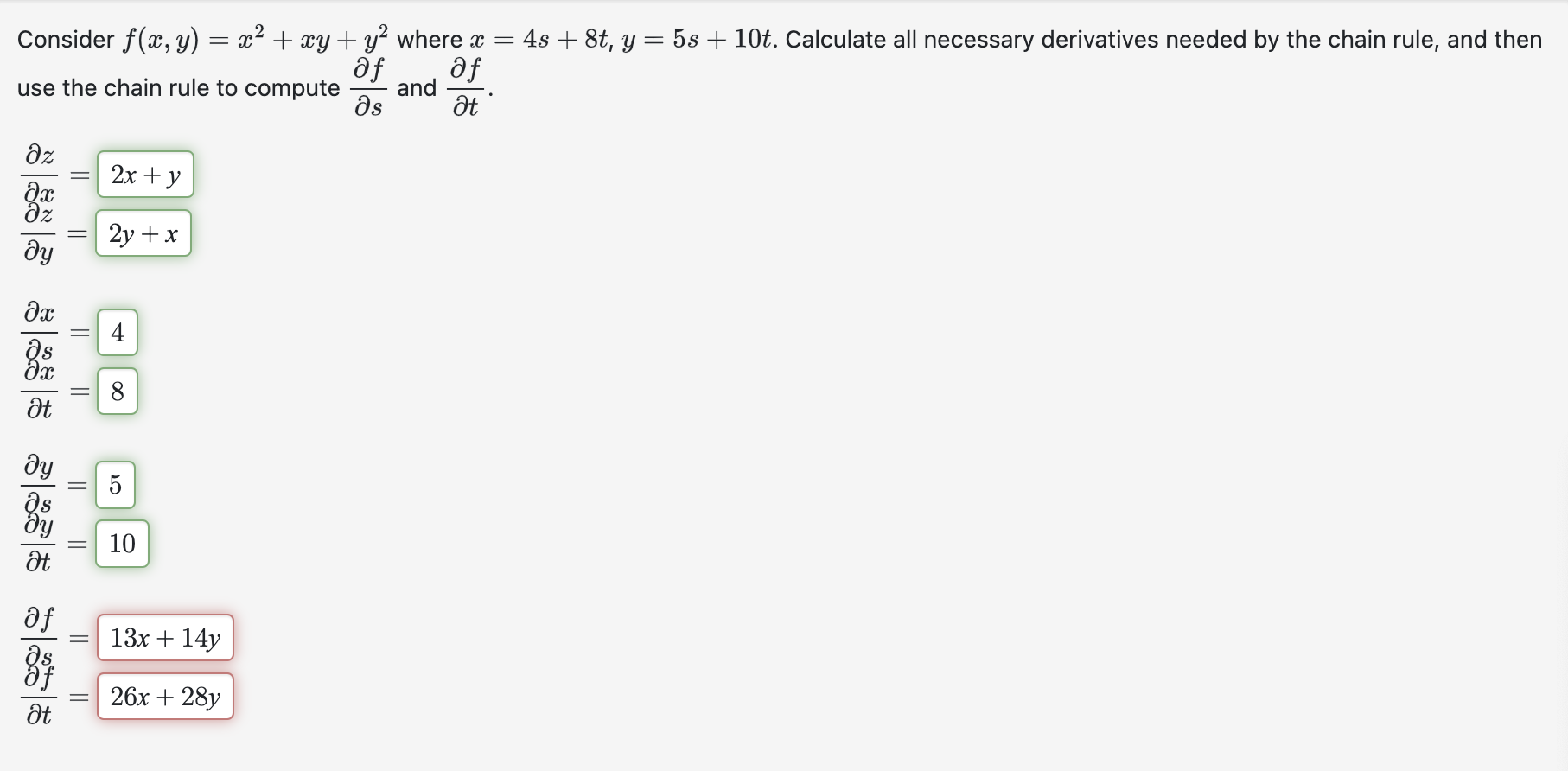 Solved Consider f(x,y)=x2+xy+y2 where x=4s+8t,y=5s+10t. | Chegg.com