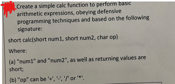 Solved Create a simple calc function to perform basic | Chegg.com Solved Create a simple calc function to perform basic | Chegg.com