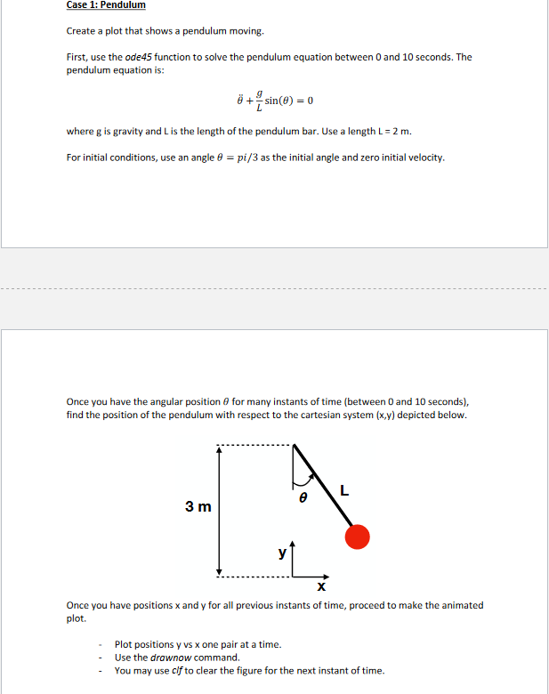Solved USE MATLAB ALSO PLOT THE PENDULUM animation Case 1: | Chegg.com