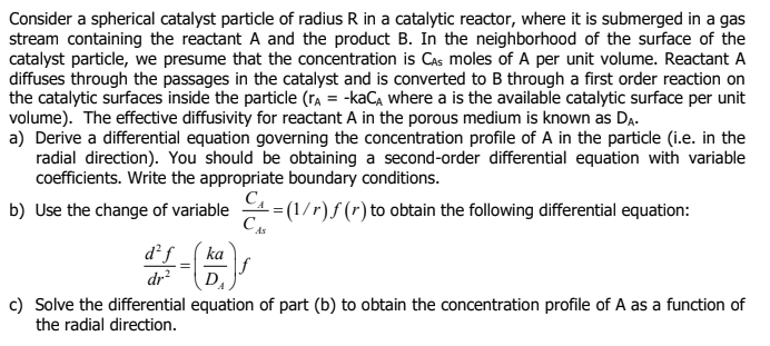 Solved Consider a spherical catalyst particle of radius R in | Chegg.com