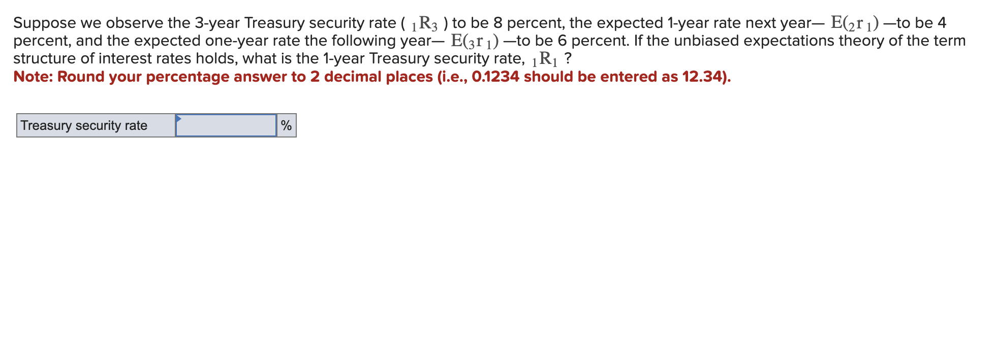 Solved Suppose we ﻿observe the 3-year Treasury security rate | Chegg.com
