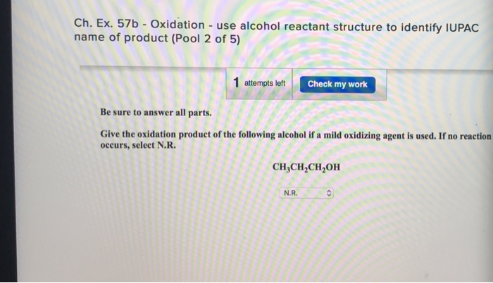 Solved Ch. Ex. 57b - Oxidation use alcohol reactant | Chegg.com