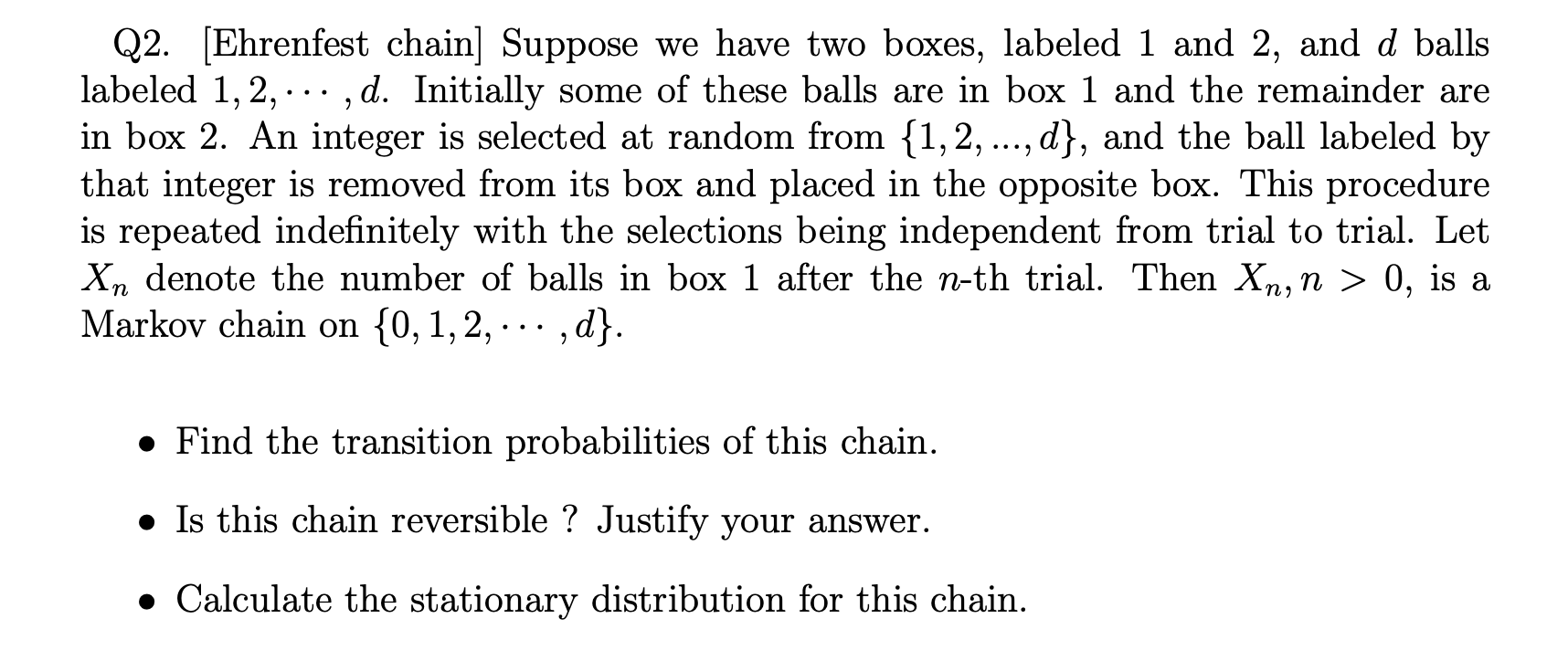 Q2. [Ehrenfest chain) Suppose we have two boxes, | Chegg.com