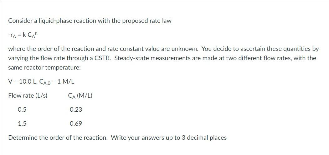 Solved Consider a liquid-phase reaction with the proposed | Chegg.com