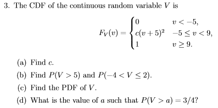 Solved 3. The CDF of the continuous random variable V is o | Chegg.com