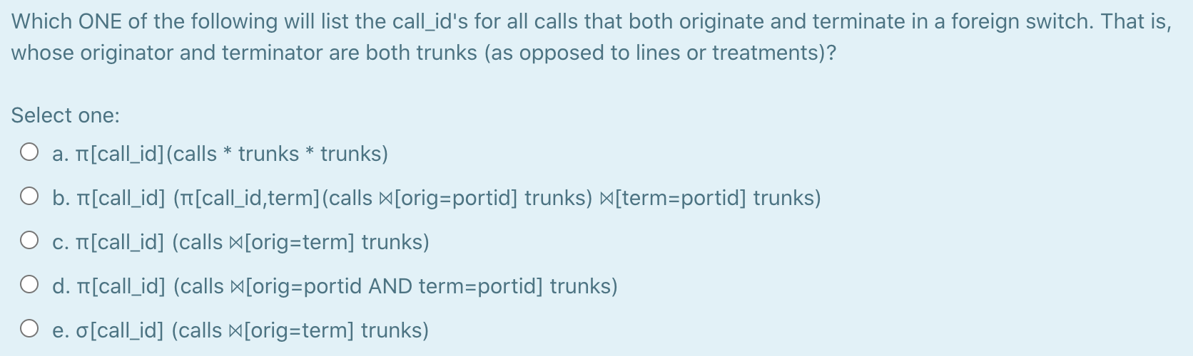 Solved Which ONE of the following will list the call_id's | Chegg.com