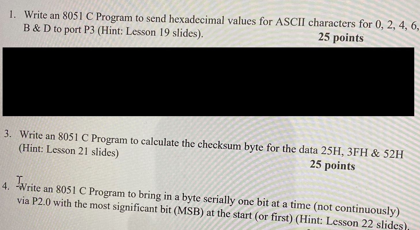 Solved 1 Write An 8051 C Program To Send Hexadecimal Values 4027
