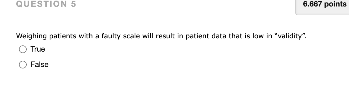 Solved QUESTION 5 Weighing patients with a faulty scale will | Chegg.com