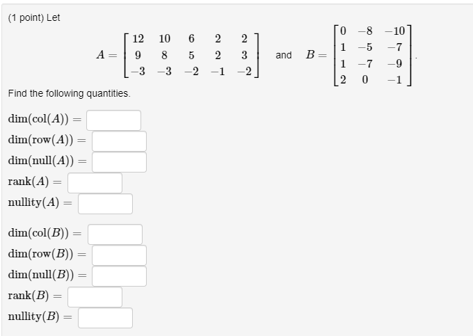 Solved (1 point) Let 1 A= 12 10 9 8 3 -3 6 2 2 5 2 3 -2 -1 | Chegg.com