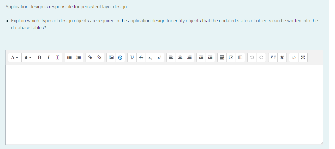Solved Application design is responsible for persistent | Chegg.com